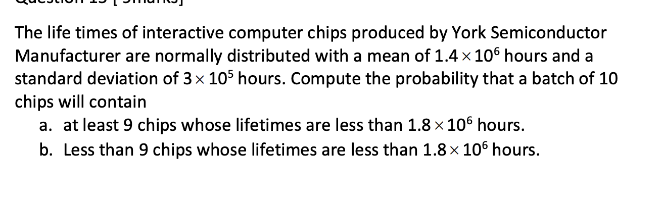 Solved The life times of interactive computer chips produced | Chegg.com