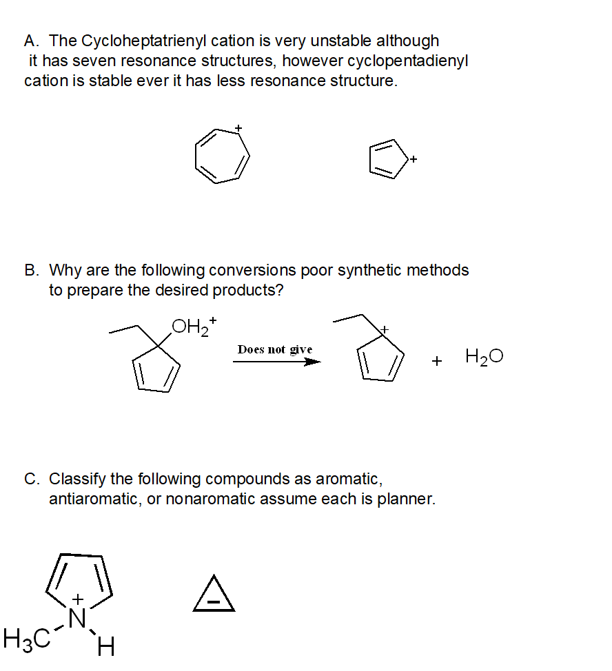 Solved A. The Cycloheptatrienyl cation is very unstable | Chegg.com