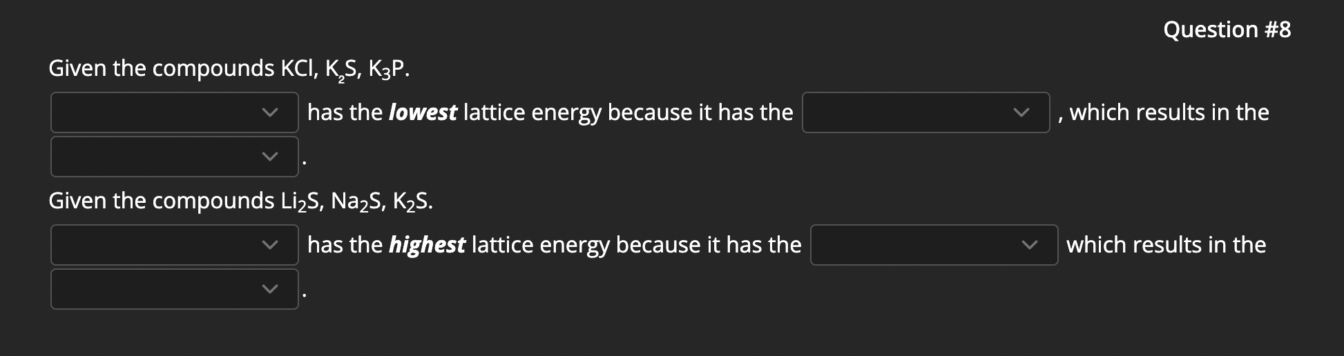 Given the compounds KCl,K2S,K3P.has the lowest | Chegg.com