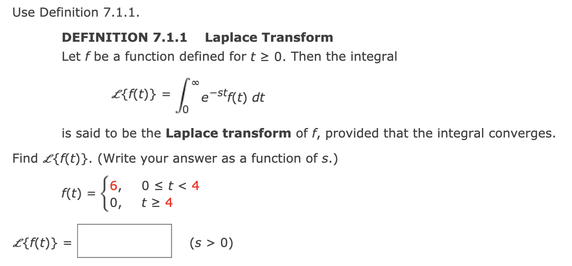 Solved DEFINITION 7.1.1 Laplace Transform Let f be a | Chegg.com