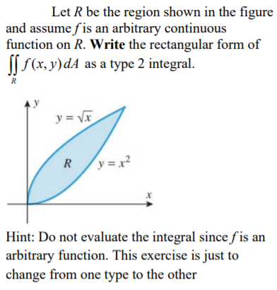 Solved Let R be the region shown in the figure and assume | Chegg.com