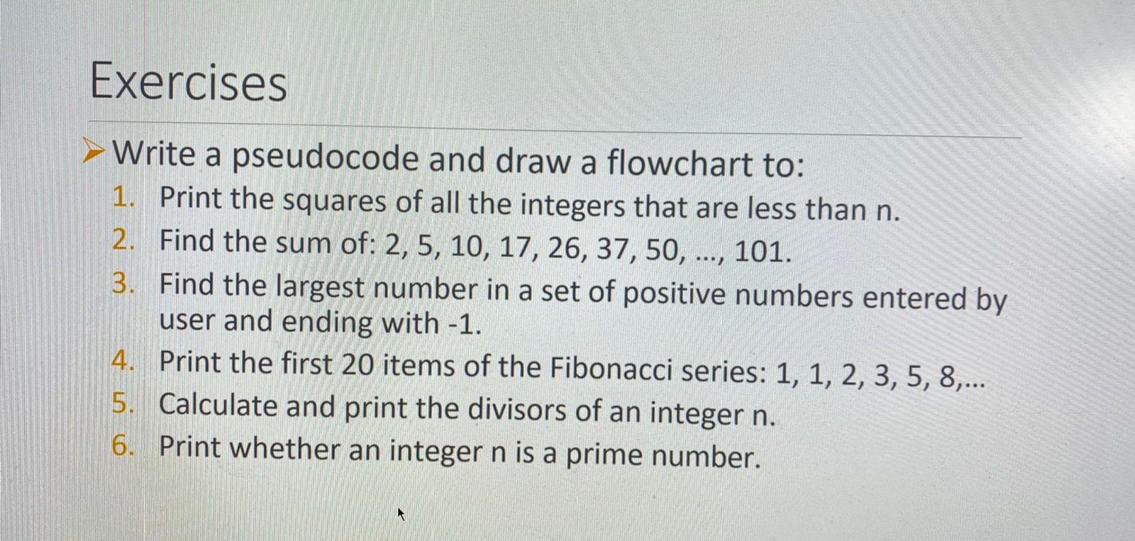 Solved Exercises Write a pseudocode and draw a flowchart to: | Chegg.com