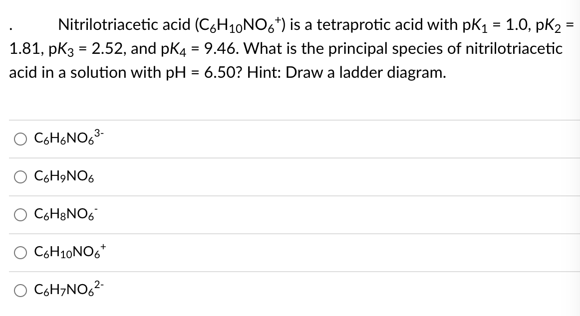 Solved Nitrilotriacetic acid (C6H10NO+) is a tetraprotic | Chegg.com