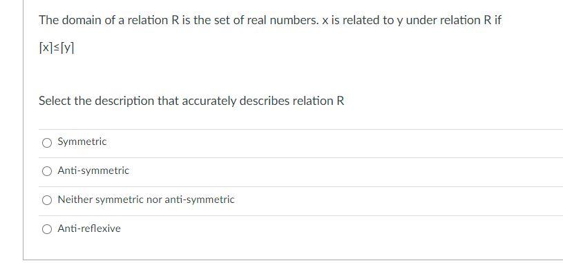 Solved The domain of a relation R is the set of real | Chegg.com