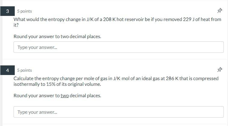 Solved 5 points What would the entropy change in J/K of a | Chegg.com