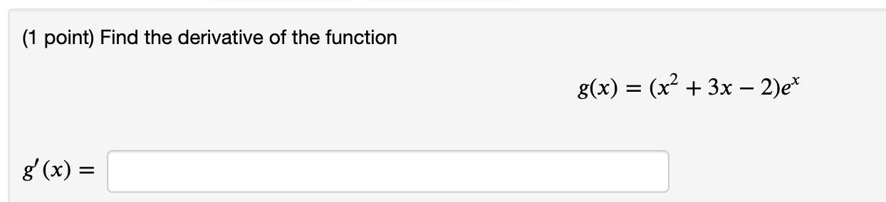 Solved ( 1 point) Find the derivative of the function | Chegg.com