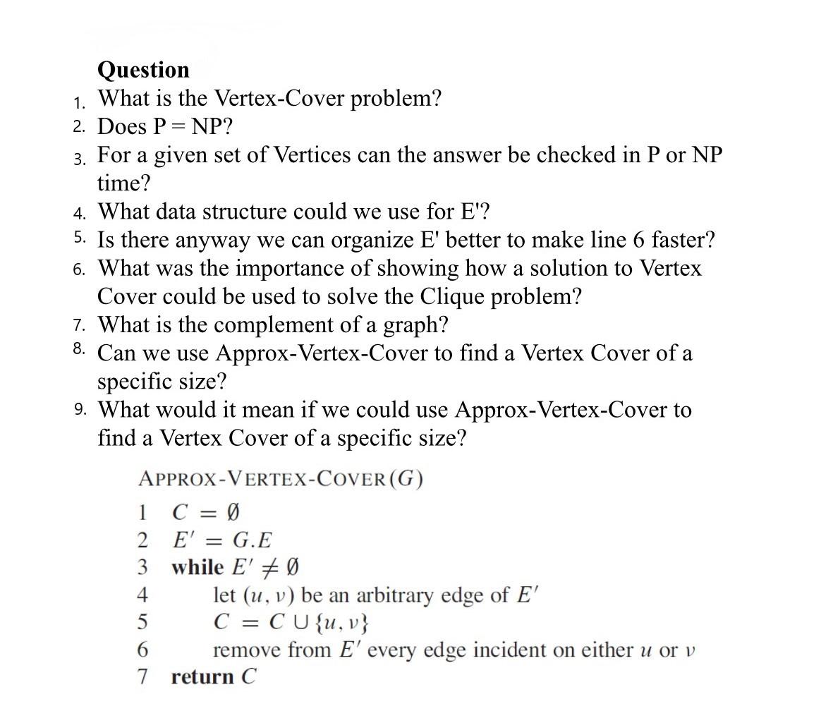 Solved Question 1. What is the Vertex-Cover problem? 2. Does | Chegg.com