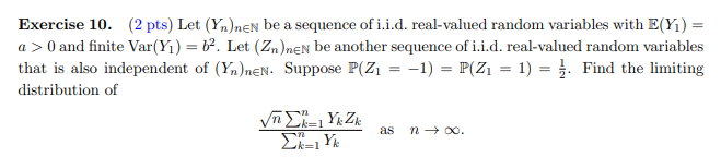 Solved Exercise 10. (2 pts) Let (Yn)n∈N be a sequence of | Chegg.com
