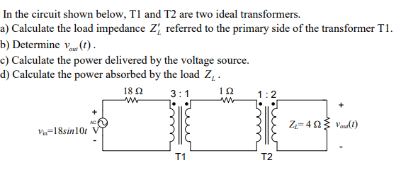 Solved In the circuit shown below, T1 and T2 are two ideal | Chegg.com