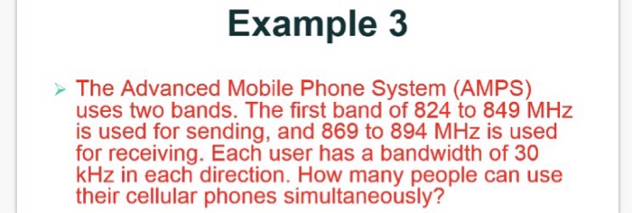 Solved Example3 The Advanced Mobile Phone System (AMPS) uses | Chegg.com