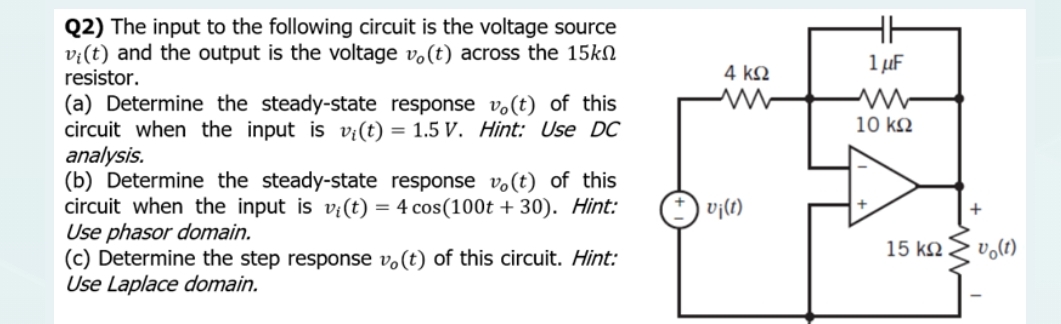 Q2) The input to the following circuit is the voltage | Chegg.com