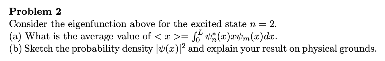 Solved Problem 3 Consider again the eigenfunction of Problem | Chegg.com