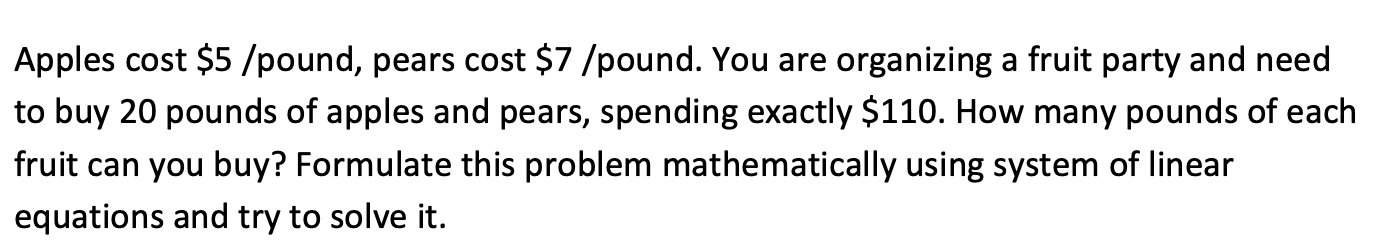 Solved Apples cost $5 /pound, pears cost $7 /pound. You are | Chegg.com