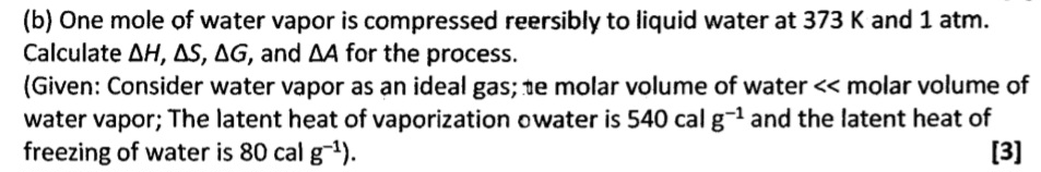 Solved (b) ﻿One mole of water vapor is compressed reersibly | Chegg.com