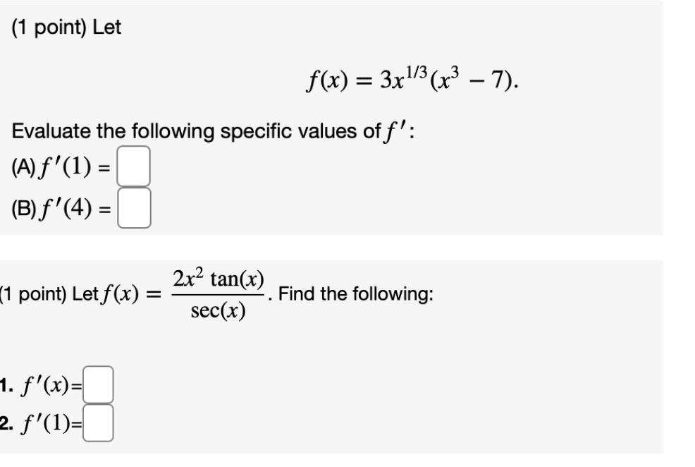 Solved (1 point) Let f(x) = 3x1/3(x3 - 7). - Evaluate the | Chegg.com