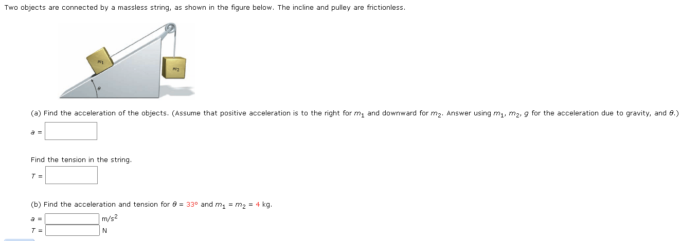 Solved Two Objects Are Connected By A Massless String As
