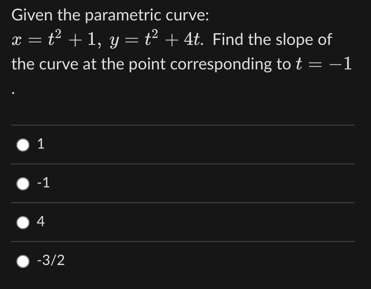 Solved Given the parametric curve: x=t2+1,y=t2+4t. Find the | Chegg.com