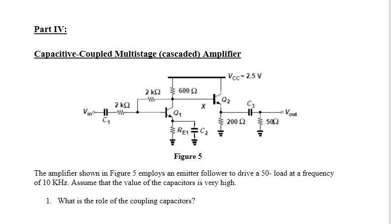 Solved Part IV: Capacitive-Coupled Multistage (cascaded) | Chegg.com