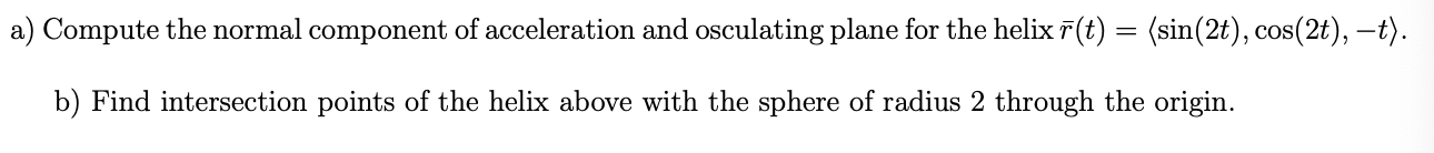 Solved A Compute The Normal Component Of Acceleration And