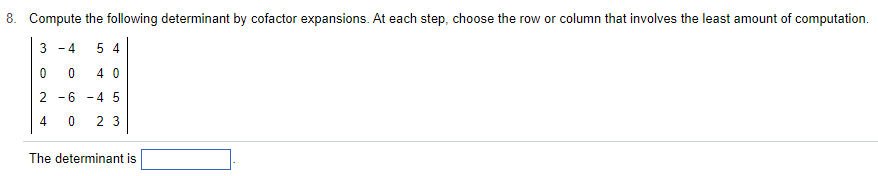 Solved Compute the following determinant by cofactor | Chegg.com