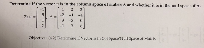 Solved Determine if the vector u is in the column space of | Chegg.com