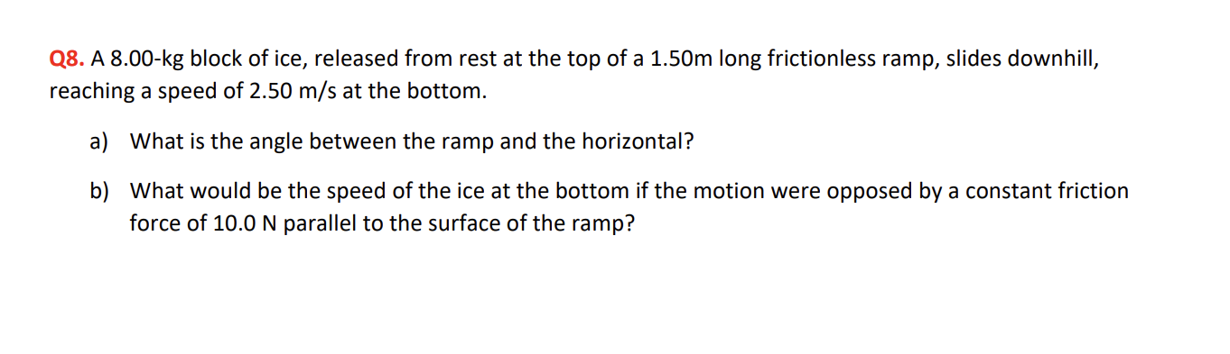 Solved Q8. A 8.00-kg block of ice, released from rest at the | Chegg.com