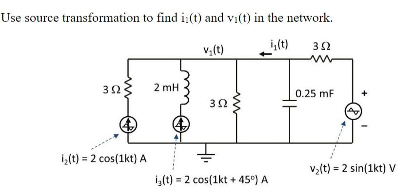 Solved Use source transformation to find i1(t) and v1(t) in | Chegg.com