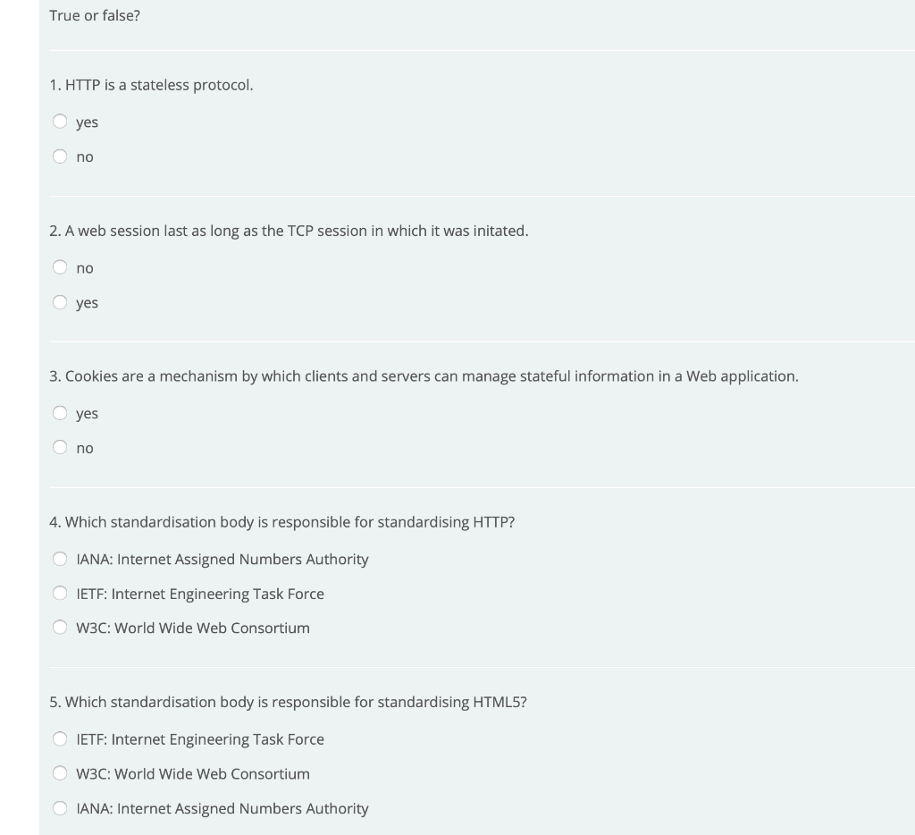 Solved True or false? 1. HTTP is a stateless protocol. yes O | Chegg.com