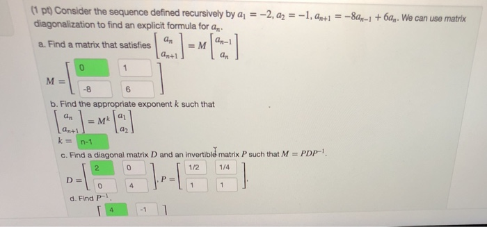 Solved 1 Pt Consider The Sequence Defined Recursively By