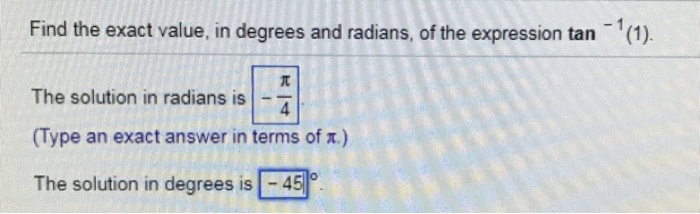 Solved Find the exact value, in degrees and radians, of the | Chegg.com