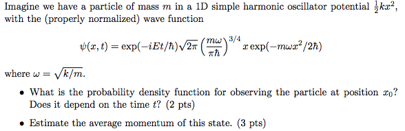 Solved mw 3/4 Imagine we have a particle of mass m in a 1D | Chegg.com