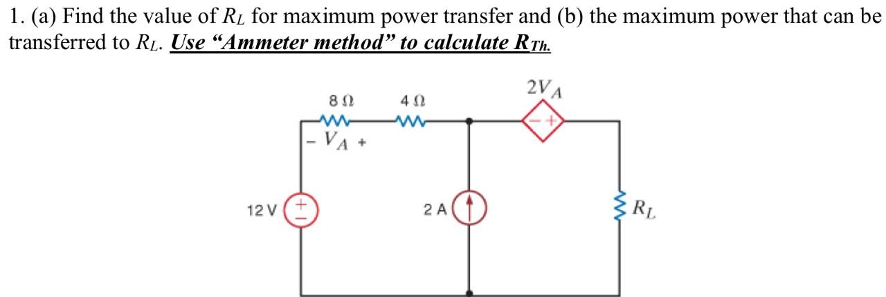 Solved Find the value of RL for maximum power transfer and | Chegg.com