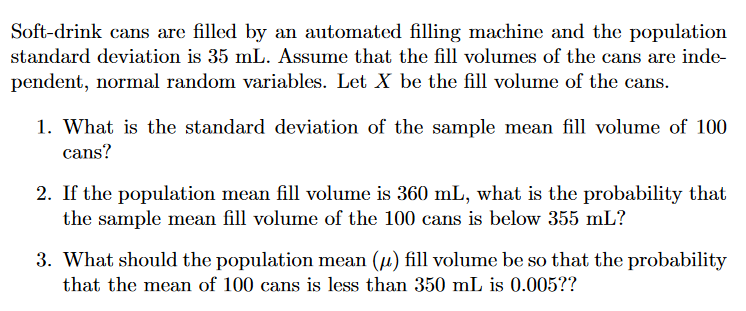 Solved Soft-drink cans are filled by an automated filling | Chegg.com