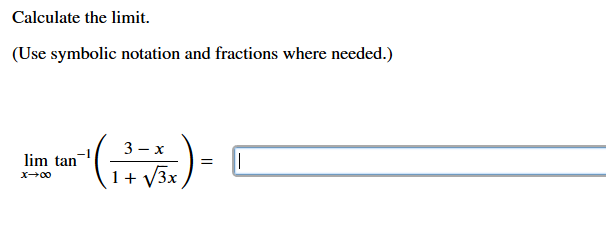 Solved Calculate the limit. (Use symbolic notation and | Chegg.com