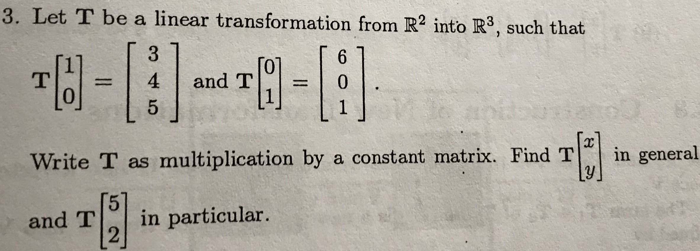 Solved 3 Let T Be A Linear Transformation From R2 Into R3