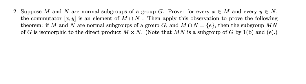 Solved 2. Suppose M and N are normal subgroups of a group G. | Chegg.com