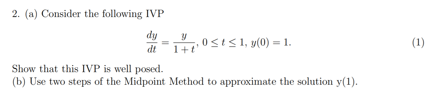 Solved 2. (a) Consider the following IVP dy dt y 1+ť 0 | Chegg.com