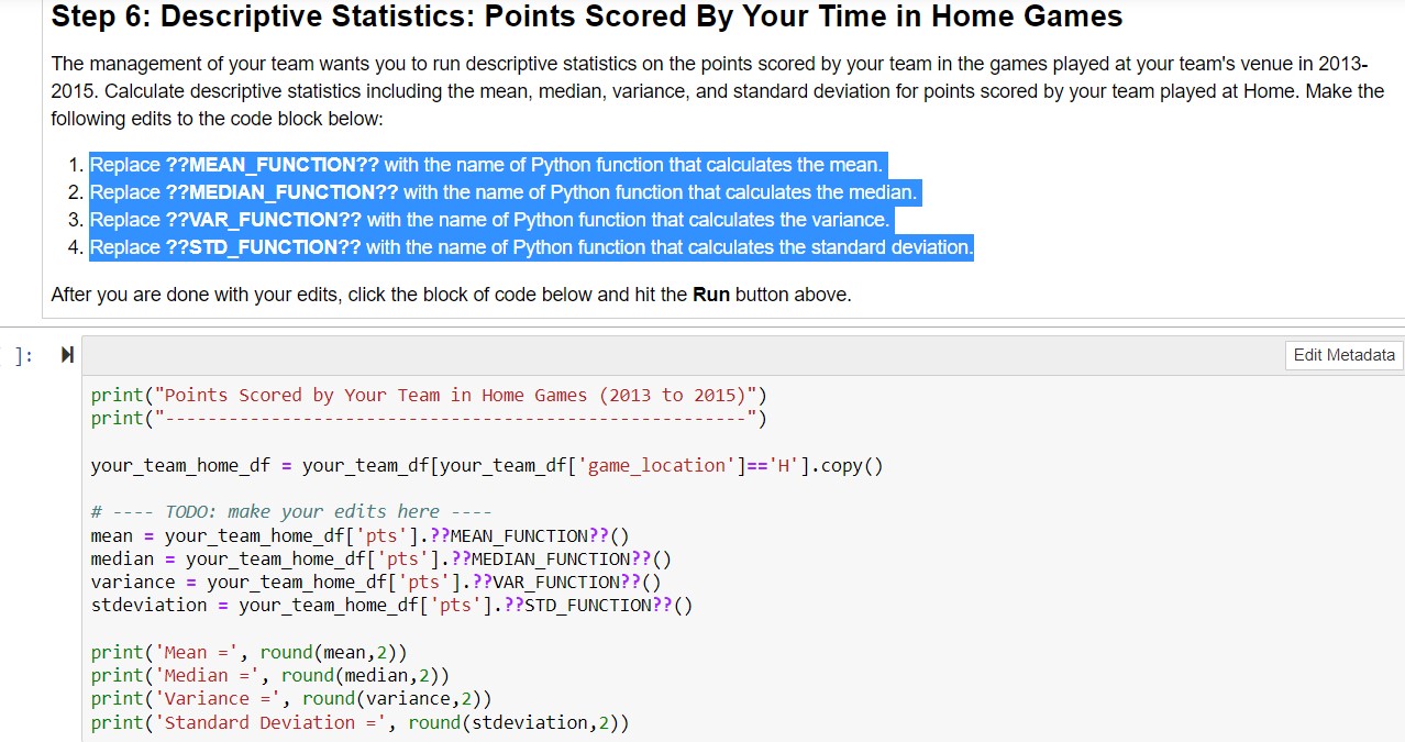 Solved Step 6: Descriptive Statistics: Points Scored By Your | Chegg.com