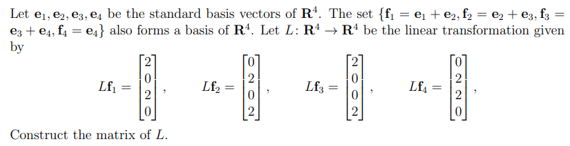 Solved Construct a matrix for a linear transformation, | Chegg.com