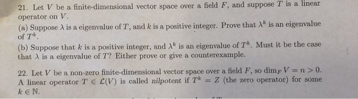 Solved 21. Let V be a finite-dimensional vector space over a | Chegg.com