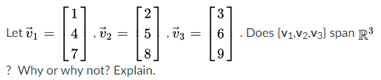 Solved 3 = = V3 = 6 Does {V1,V2,V3} span R3 9 2 Let vi = 4 | Chegg.com