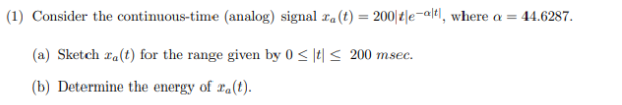 Solved 1) Consider the continuous-time (analog) signal | Chegg.com