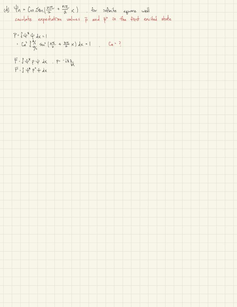 Solved Using the results ψn=Cnsin(=nπ+anπx), calculate the | Chegg.com
