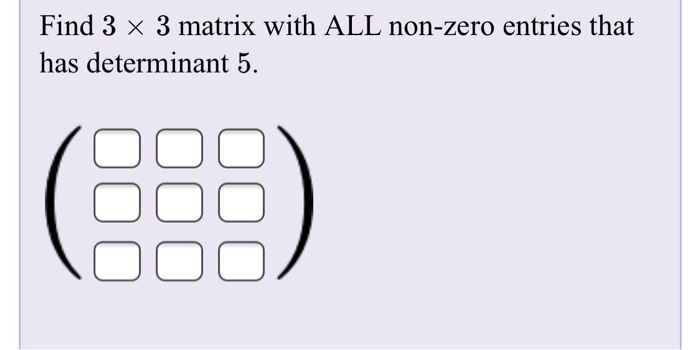 Solved Find 3 X 3 Lower Triangular Matrix With Determinant