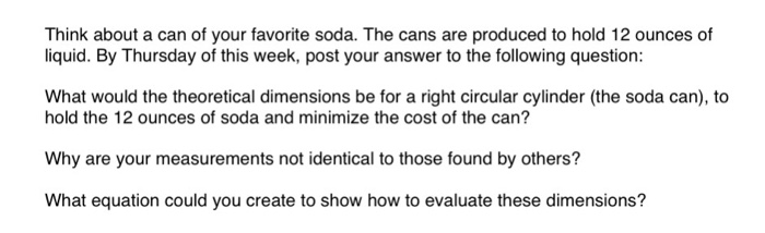 Solved Think about a can of your favorite soda. The cans are | Chegg.com