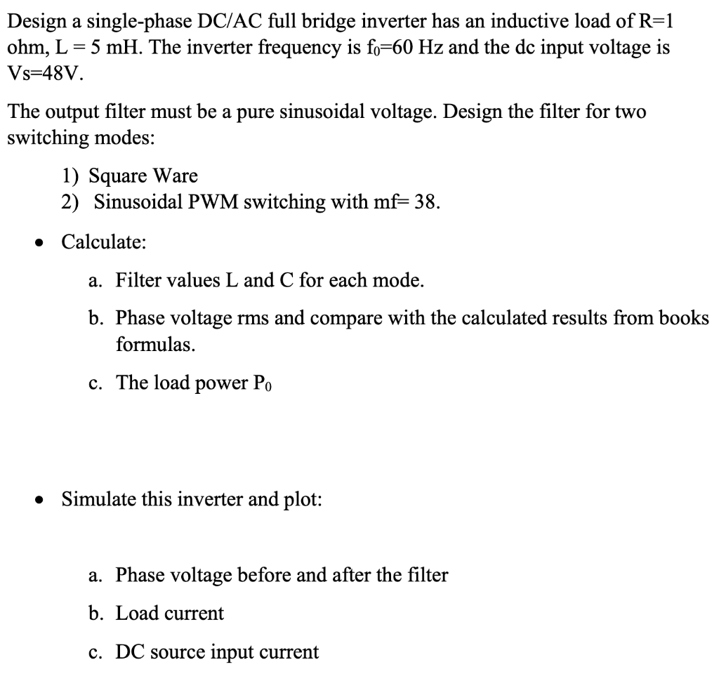 Solved Design a single-phase DC/AC full bridge inverter has | Chegg.com