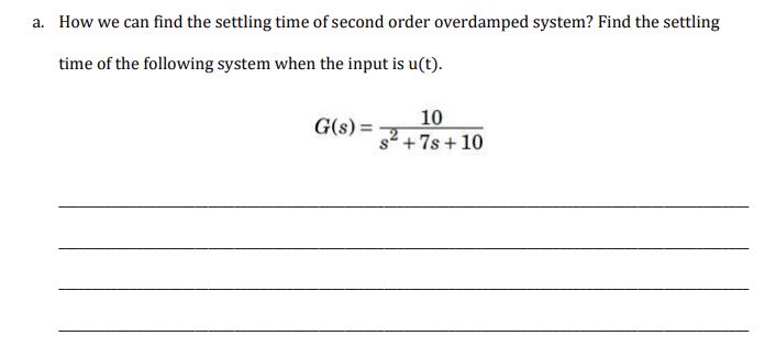 Solved a. How we can find the settling time of second order | Chegg.com