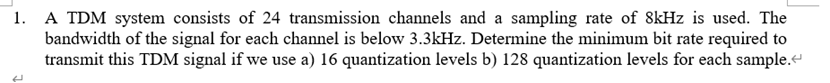 Solved 1. A TDM system consists of 24 transmission channels | Chegg.com