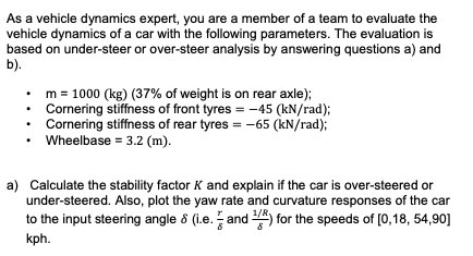 Solved As a vehicle dynamics expert, you are a member of a | Chegg.com