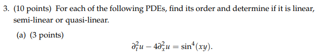Solved 3. (10 points) For each of the following PDEs, find | Chegg.com
